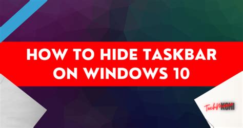 How To Hide Taskbar On Windows TechMaina