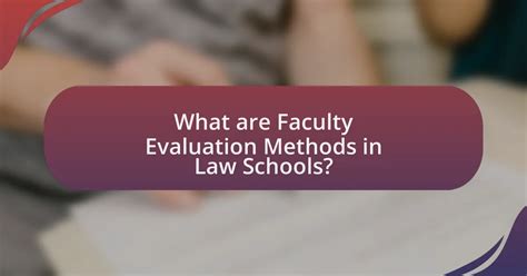 Analyzing Faculty Evaluation Methods In Law Schools Uk