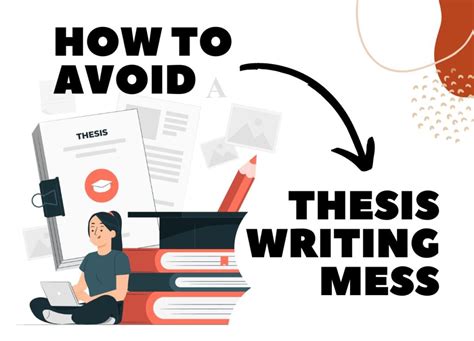 How To Avoid Thesis Writing Mess Thephdhub