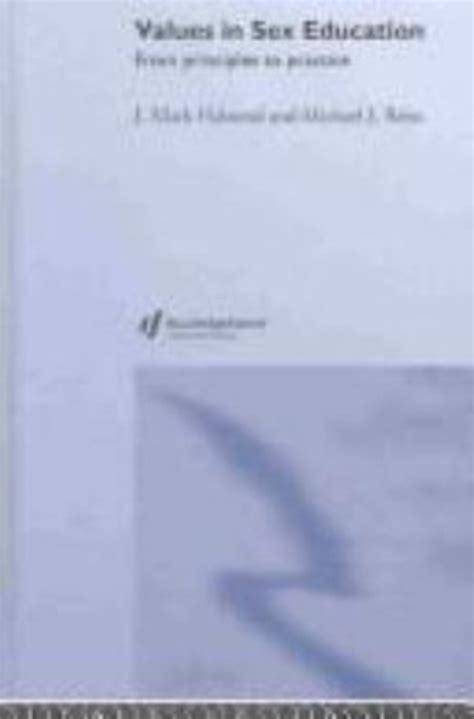 Values In Sex Education From Principles To Practice Perfect £1214