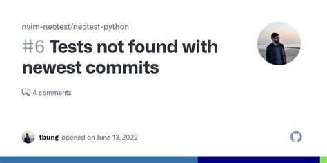 Tests Not Found With Newest Commits · Issue 6 · Nvim Neotestneotest