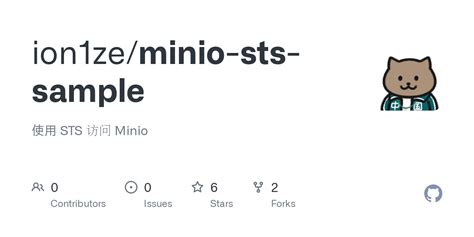 GitHub ion ze minio sts sample 使用 STS 访问 Minio