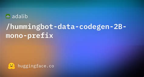 Adalib Hummingbot Data Codegen B Mono Prefix Hugging Face