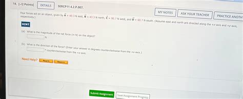 Solved Four Forces Act On An Object Given By A 40 3 N East