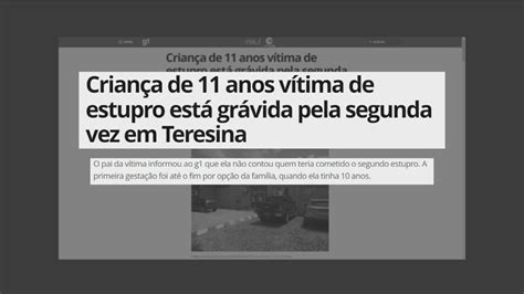 Vítima De Estupro Menina De 11 Anos Está Grávida Pela Segunda Vez Globonews Jornal Das Dez G1
