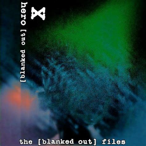 X The [blanked Out] Files [blanked Out] Hero