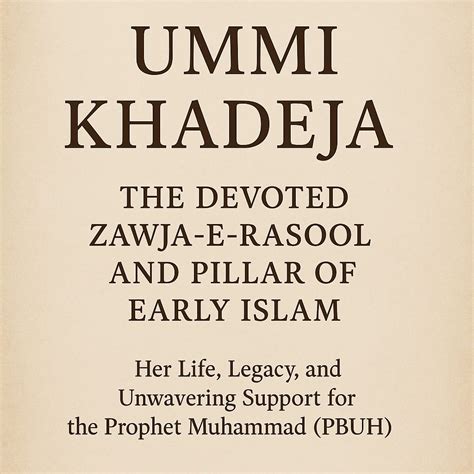 Khadijah Bint Khuwaylid Story