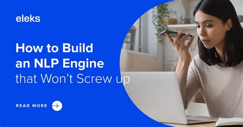 How To Build An Nlp Engine That Wont Screw Up Eleks Enterprise
