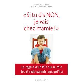 Si Tu Dis Non Je Vais Chez Mamie Broch Anne Solenn Le Bihan Achat Livre Ou Ebook Fnac