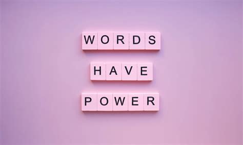 Words Have Power For Good As Well As For Evil Take Care