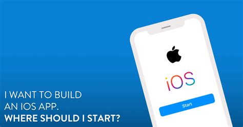 I Want To Build An IOS App Where Should I Start