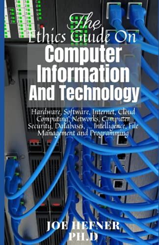 The Ethics Guide On Computer Information And Technology Hardware
