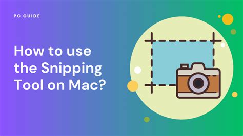 How To Use The Snipping Tool On Mac Pc Guide