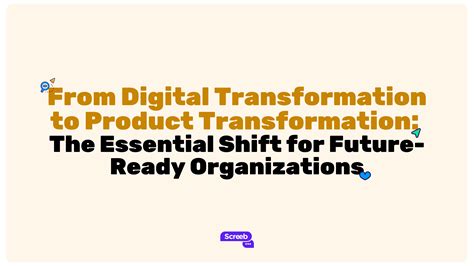 From Digital Transformation To Product Transformation The Essential Shift For Future Ready