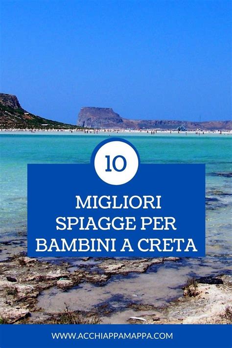 Creta Con Bambini Itinerario Di 15 Giorni In Auto Con Mappa Artofit