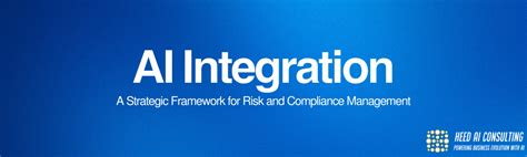 Ai Integration A Strategic Framework For Risk And Compliance Management Ai Integration A Strategic Framework For Risk And Compliance Management