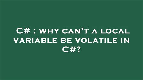 c why can t a local variable be volatile in c youtube