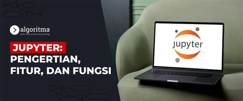 Cara Menggunakan Jupyter Notebook Id