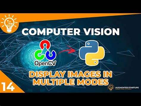Opencv Python Tutorial 14 Display Images In Multiple Modes