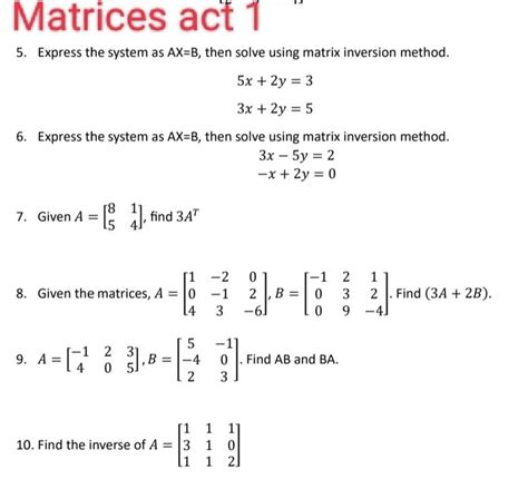 Solved Matrices Act 15 ﻿express The System As Axb ﻿then