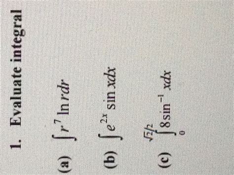 Solved Evaluate Integral A Integral R7 In R Dr B