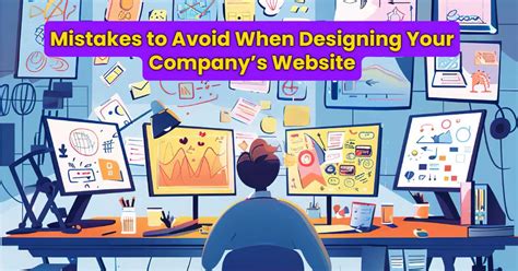 Top 5 Mistakes To Avoid When Designing Your Companys Website