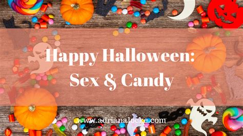 Happy Halloween Sex Candy Adriana Locke