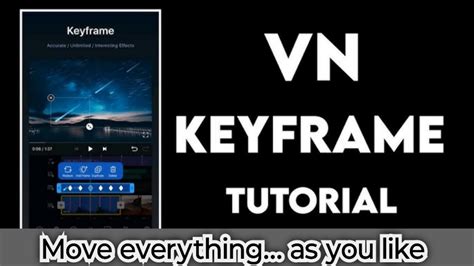 How To Use Keyframe Animation In Vn Editing App Vnvideoeditor