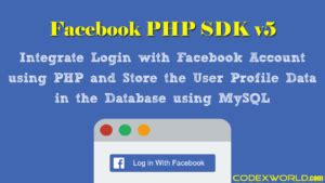 Login With Facebook Using Php Sdk Codexworld