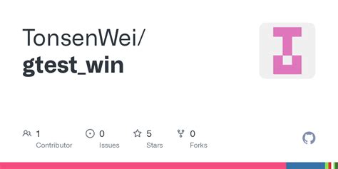 GitHub TonsenWei Gtest Win