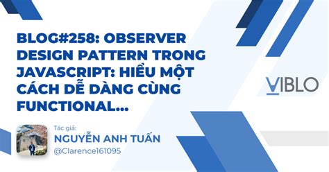 Observer Design Pattern Trong Javascript Hiểu Một Cách Dễ Dàng Cùng Functional Programming Và