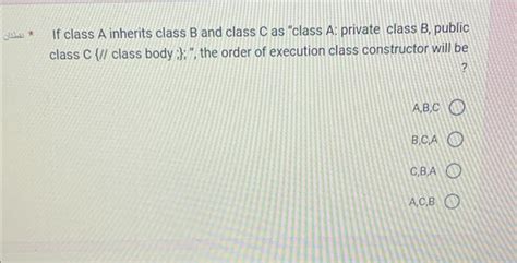 Solved السكان If Class A Inherits Class B And Class C As