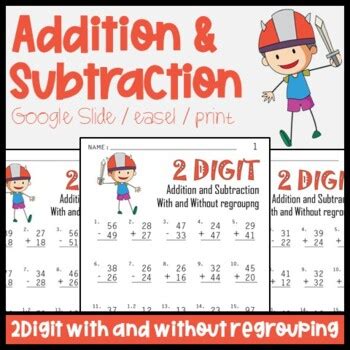 Adding And Subtracting Two Digit Numbers Practice With And Without Regrouping