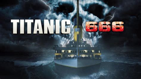 Titanic 666 Streaming Watch And Stream Online Via Amazon Prime Video