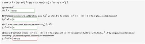 Solved A Find Curl F Curl F B What Does Your Chegg Com