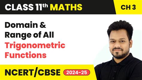 Domain And Range Of All Trigonometric Functions Trigonometric Functions Class 11 Maths Chapter