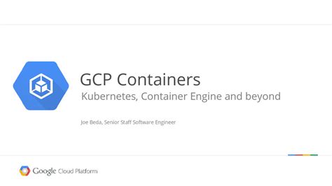 Containers And Gcp Speaker Deck