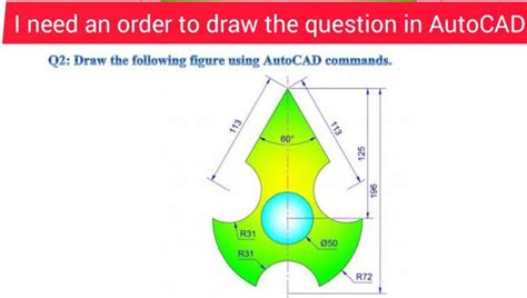 Solved I Need An Order To Draw The Question In Autocad Q2
