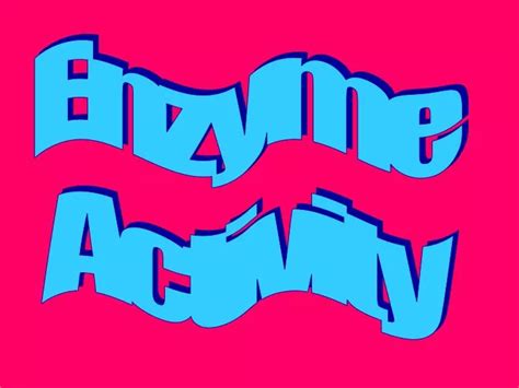 PPT Enzyme Activity PowerPoint Presentation Free Download ID