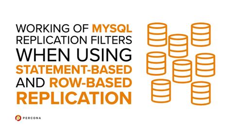 Working Of MySQL Replication Filters When Using Statement Based And Row