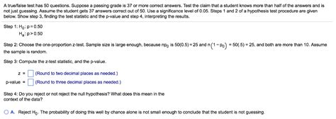 Solved A True False Test Has 50 Questions Suppose A Passing