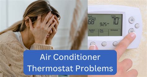 Air Conditioner Thermostat Problems Troubleshooting Tips And Solutions