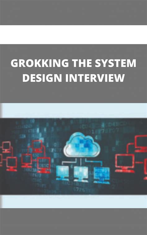 Grokking The System Design Interview Kilocourse
