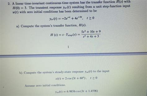 solved 2 a linear time invariant continuous time system has