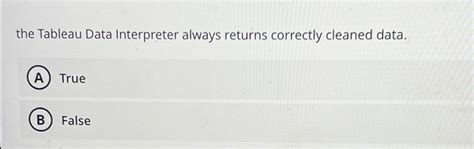Solved The Tableau Data Interpreter Always Returns Correctly