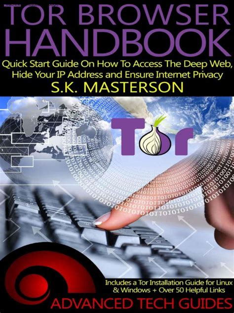 Tor Browser Handbook Quick Start Guide On How To Access The Deep Web Hide Your Ip Address And