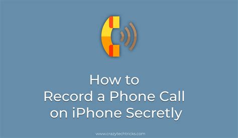 How To Record A Phone Call On IPhone Secretly Working