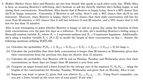 Solved Hidden Markov Game Alice And Beatrice Are Two Best Chegg Com