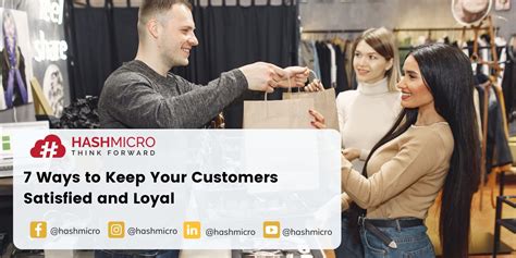 6 Ways To Keep Your Customers Satisfied And Loyal