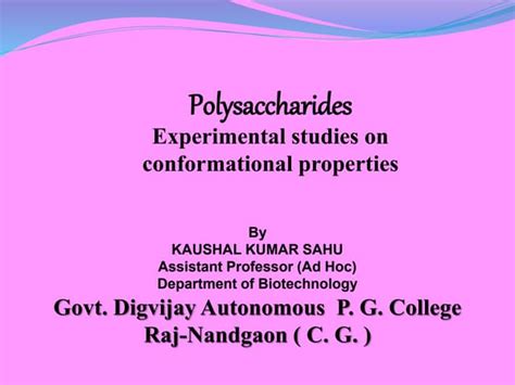 Conformational Properties Of Polysaccharides Pptx